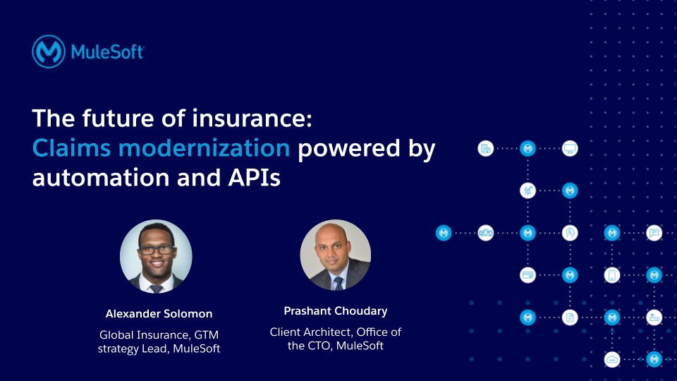 Insurance claims modernization powered by automation & APIs | MuleSoft